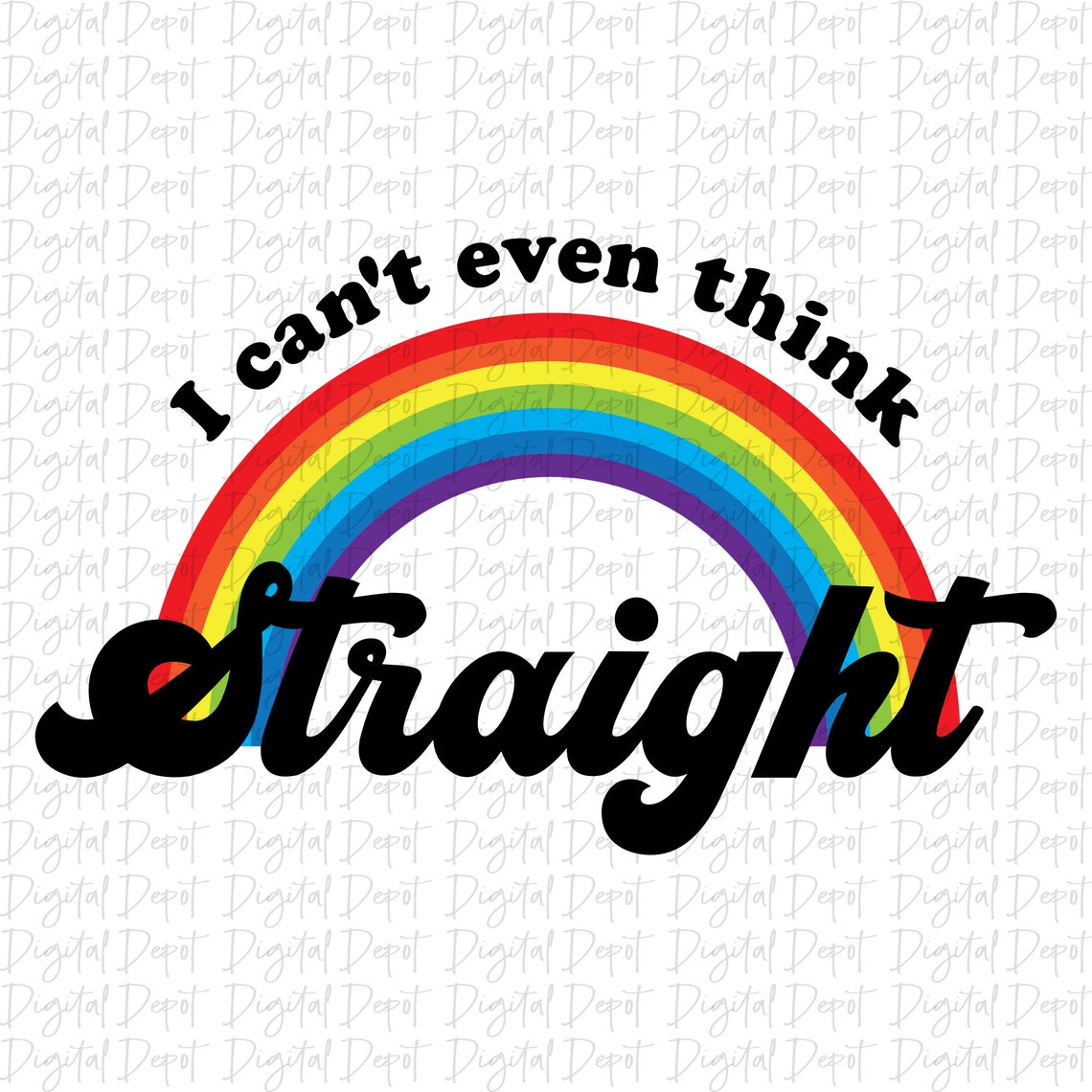 I Cant Even Think Straight Rainbow Png Gay Pride | Etsy