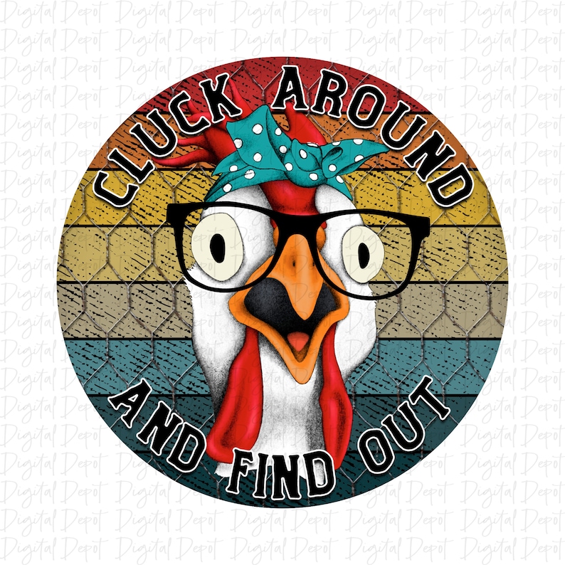 Cluck Around and Find Out, Funny Chicken, Funny Chicken Design ...