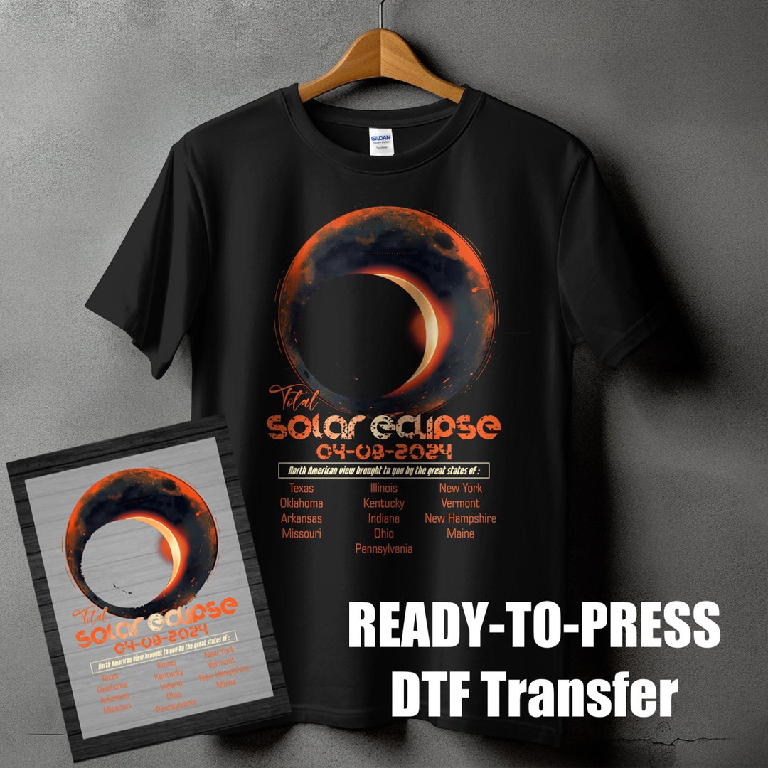 DTF Ready to Press 2024 Solar Eclipse DTF Transfer With Custom Design ...