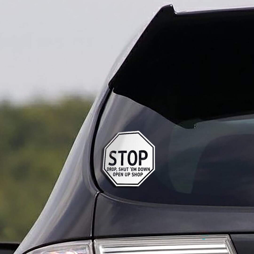 Stop Drop Shut 'em Down Decal - Etsy