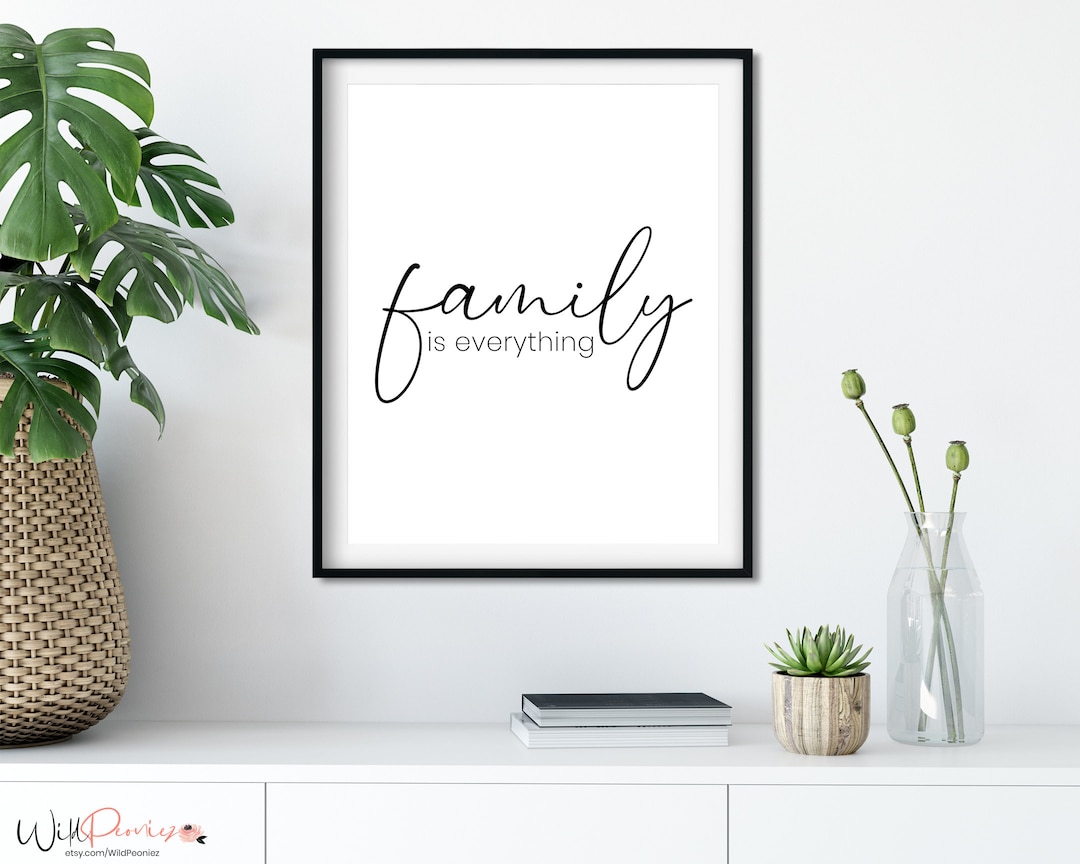 Family is Everything Wall Art Printable, Family is Everything Print ...