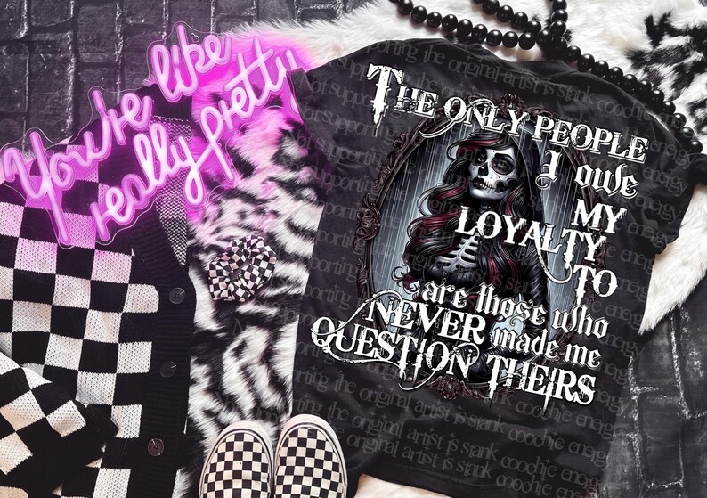The Only People I Owe My Loyalty to Are Those Who Never Made Me ...