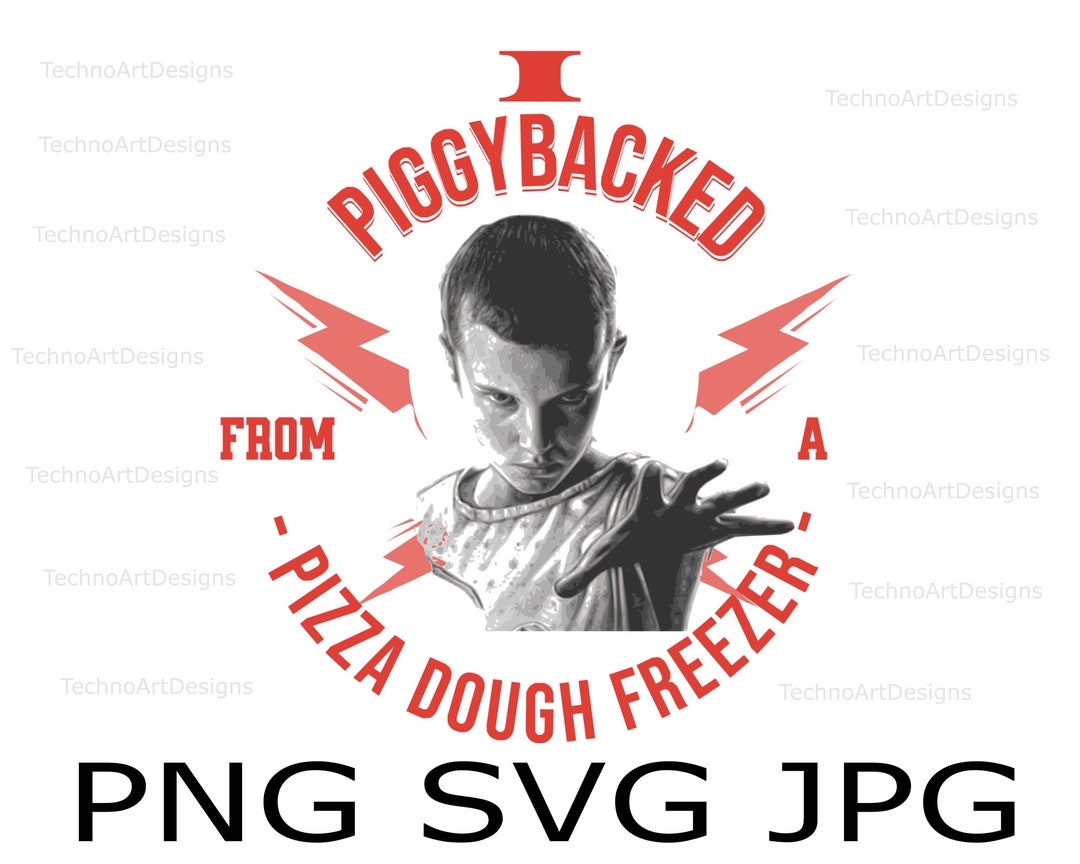 I Piggybacked From a Pizza Dough Freezer, Funny Meme Graphic Design for ...