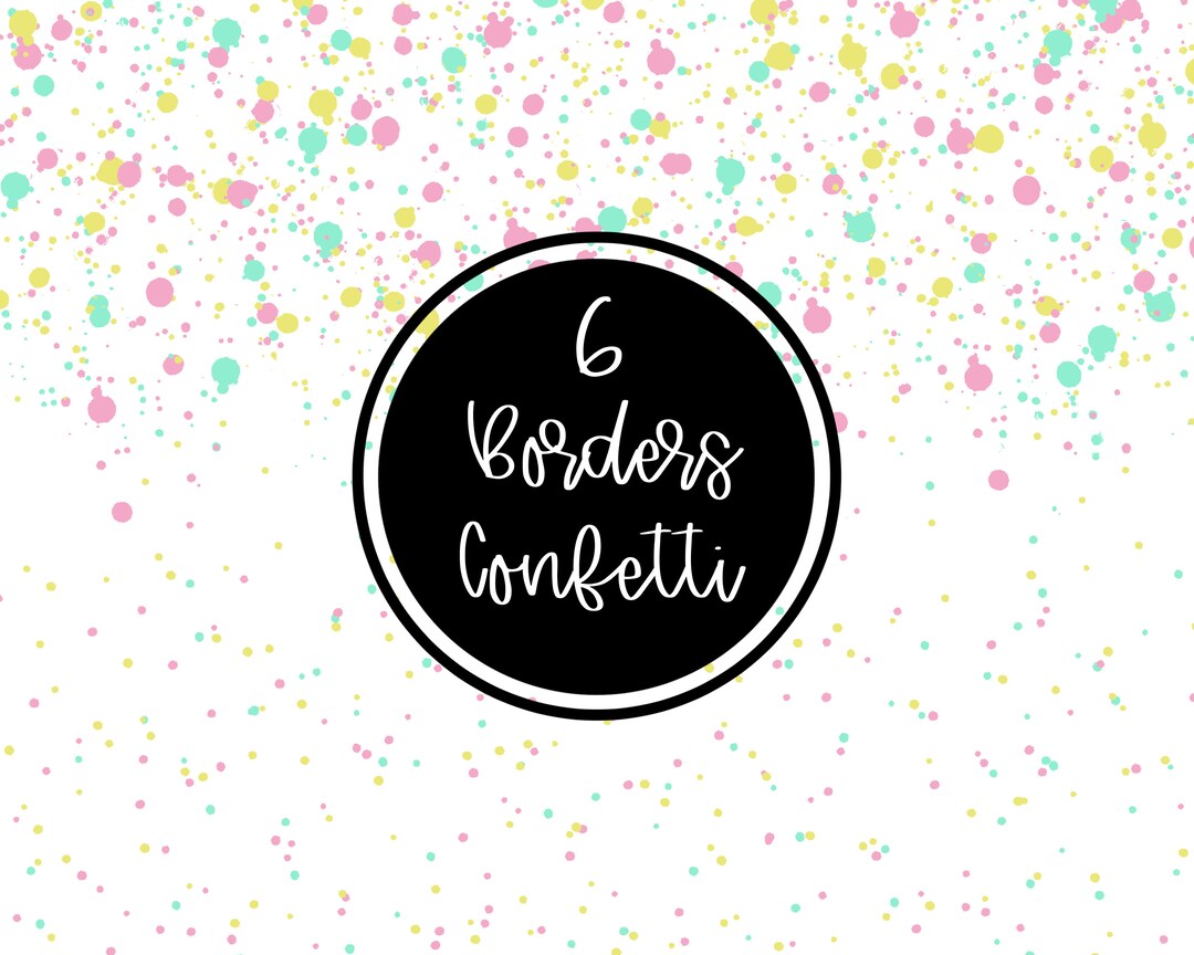 Digital Confetti Pastel Border Confetti Clipart Confetti Invitation ...