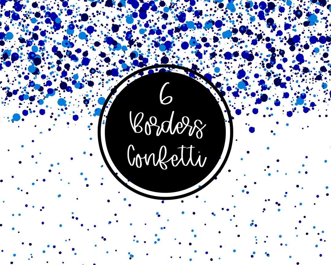Digital Confetti Blue Border Confetti Clipart Confetti Invitation Party ...