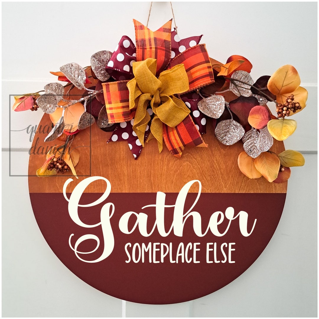 Gather Somewhere Else Sign, Gather Somewhere Else Round Door Hanger ...