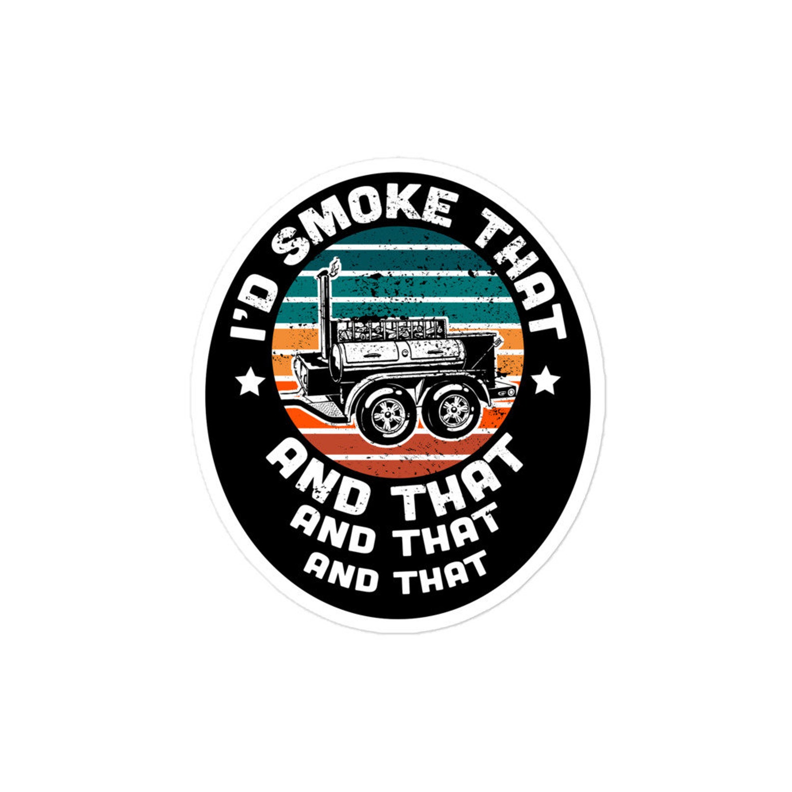 Funny BBQ Sticker Offset Smoker I'd Smoke That and That - Etsy
