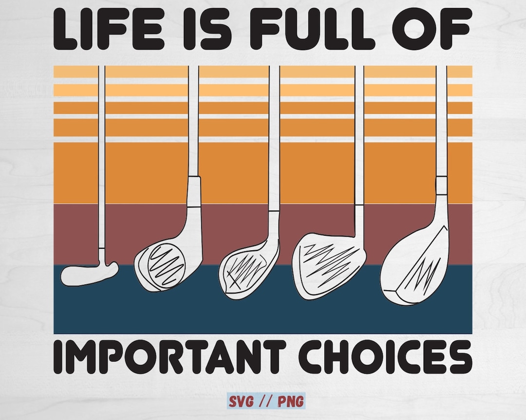 Golf Gift Life is Full of Important Choices Svg, Golf Shirt Svg, Golf ...