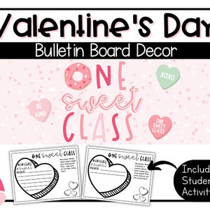 Valentine's Day Bulletin Board Classroom Decor One Sweet Class Student ...