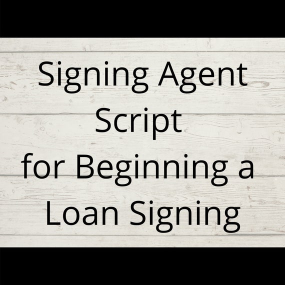 Signing Agent Script for Beginning a Loan Signing - Etsy