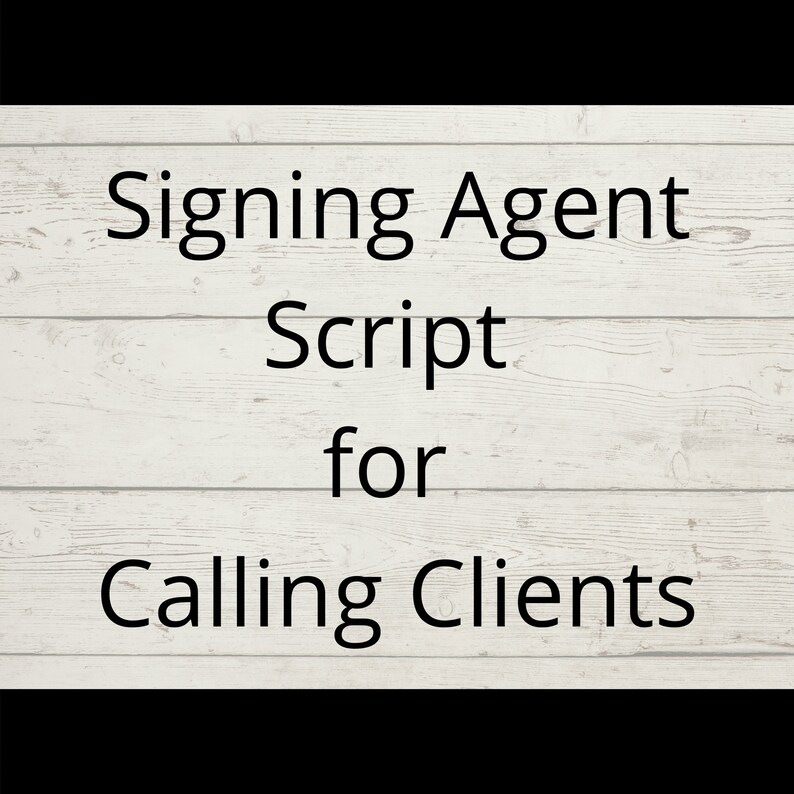 Signing Agent Script for Calling Clients - Etsy