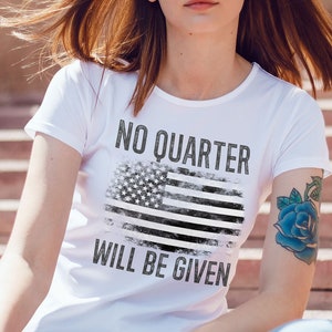 No Quarter Will Be Given Black Flag Shirt, Freedom America Strong Tee ...