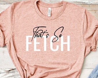 So Fetch Shirt | Etsy