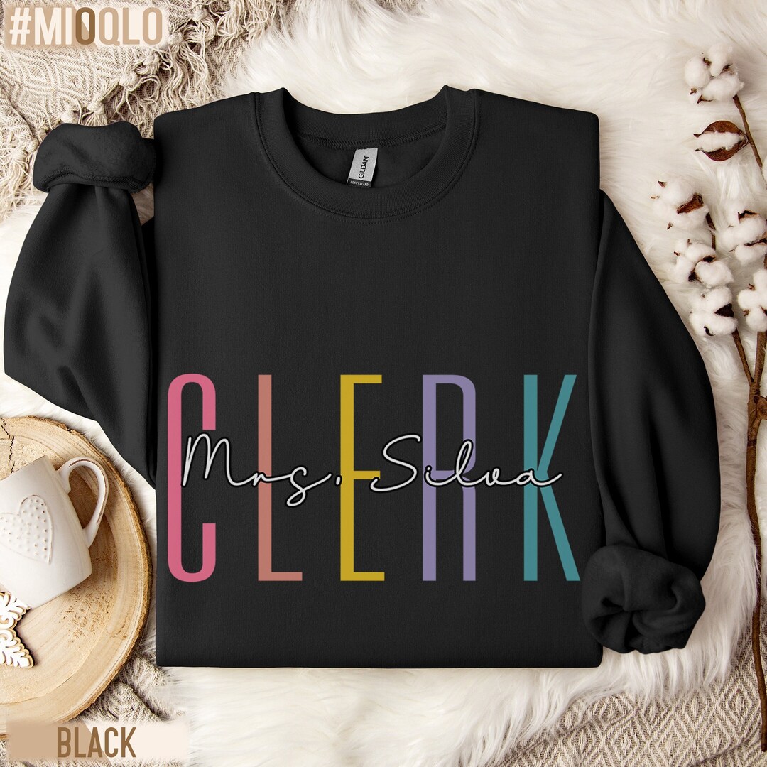 Custom Name Clerk Shirt, Birthday County Clerk Gift Tees, School Clerk ...