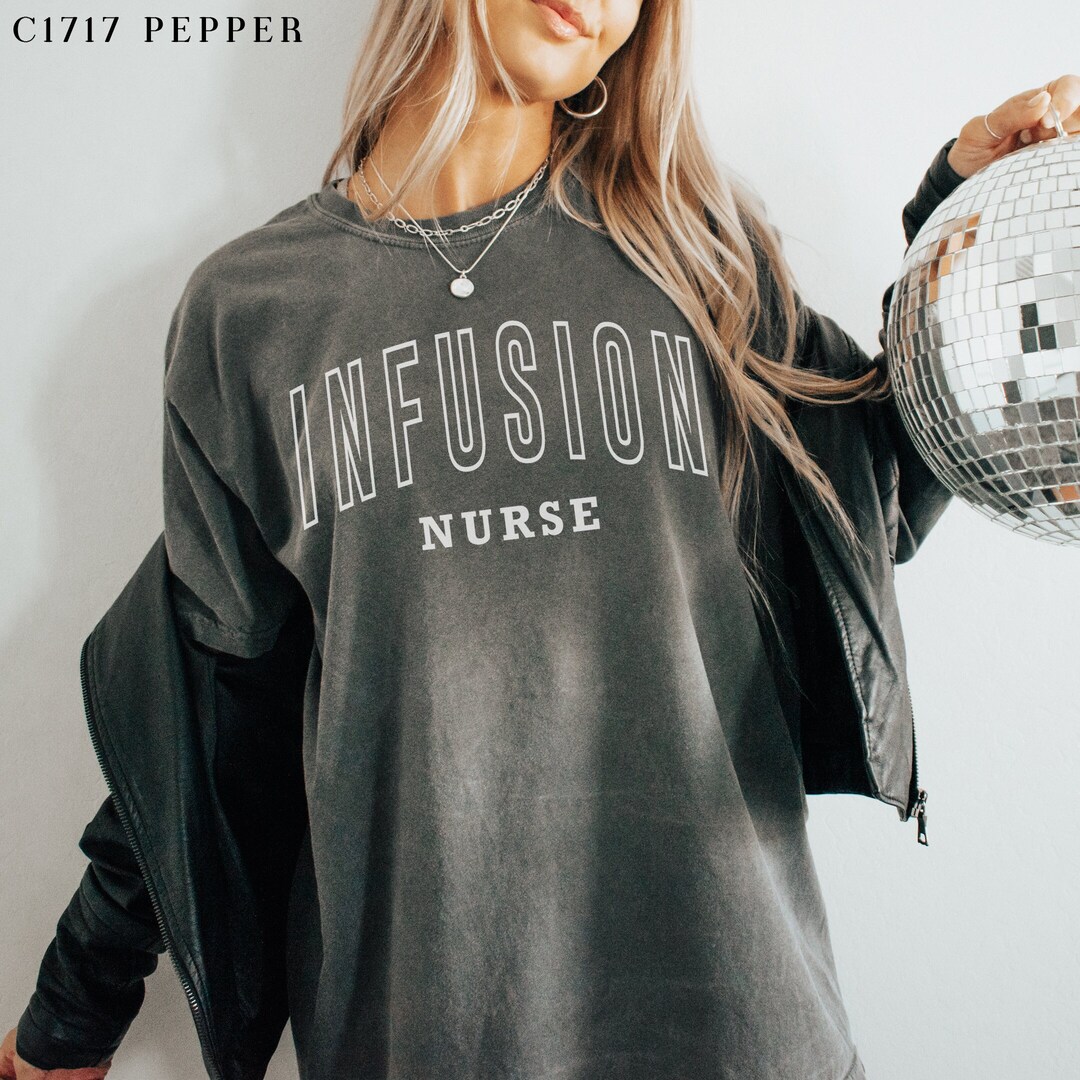 Comfort Colors® Infusion Nurse Shirt, Chemo IV Therapy Shirts, Infusion ...