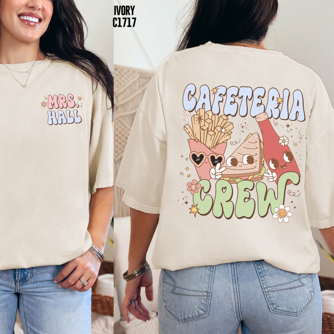 Custom Cafeteria Crew Shirt, Personalized Lunch Crew Dream Team Shirts ...