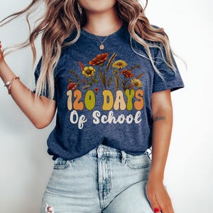 Wildflowers 120 Days of School Shirt, Happy 120th Day of School ...