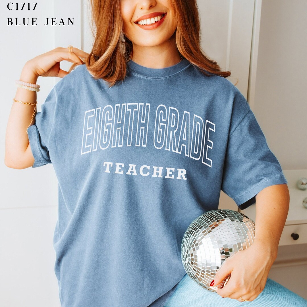 Comfort Colors® Eighth Grade Teacher Shirt, Cute Eighth Grade Tshirt ...