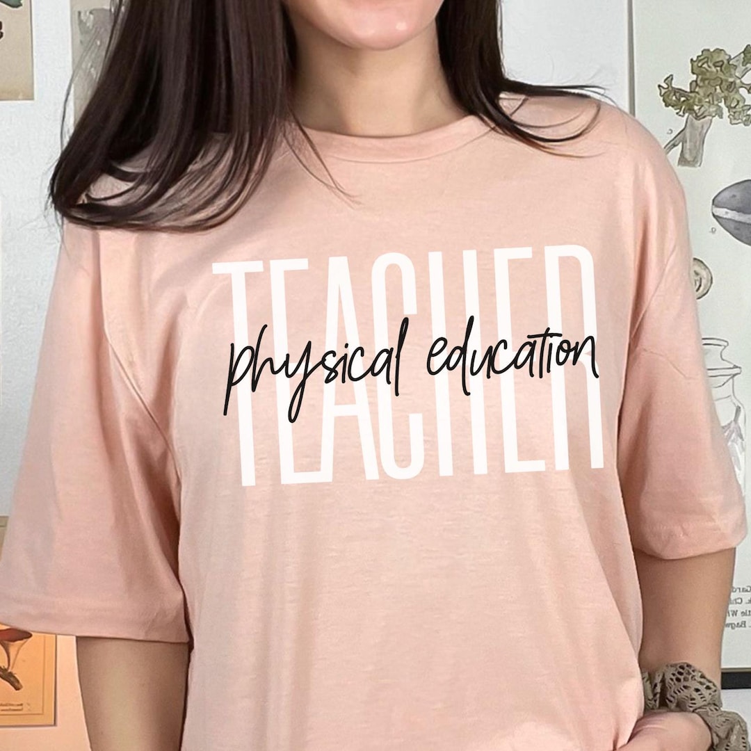 Physical Education Teacher Shirt, PE Teacher, PE Teacher Team, Cute ...