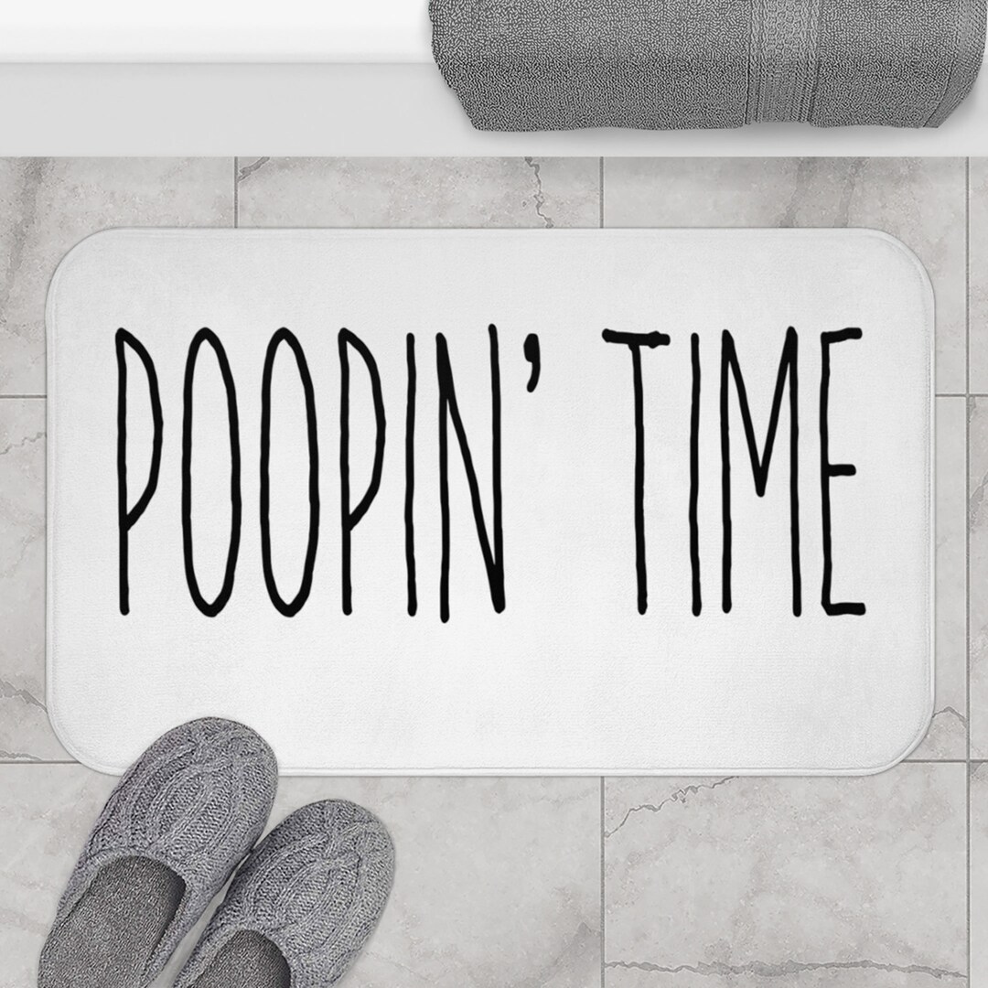 Poopin Time Bath Mat Sign, Home Bath Mat, Funny Gifts Pooping Bath Home ...