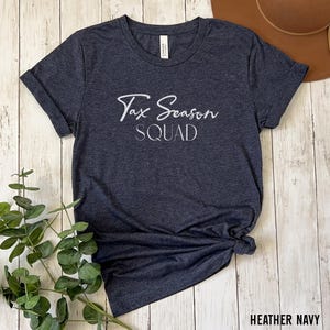 Tax Season Squad Tshirt, Accountant Gift, Tax Preparer Consultant Tax ...