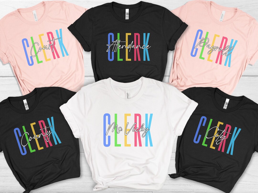 Rainbow Custom Clerk Shirt, Mom Personalized Court Clerk T-shirt, Custom Name Attendance Clerk ...