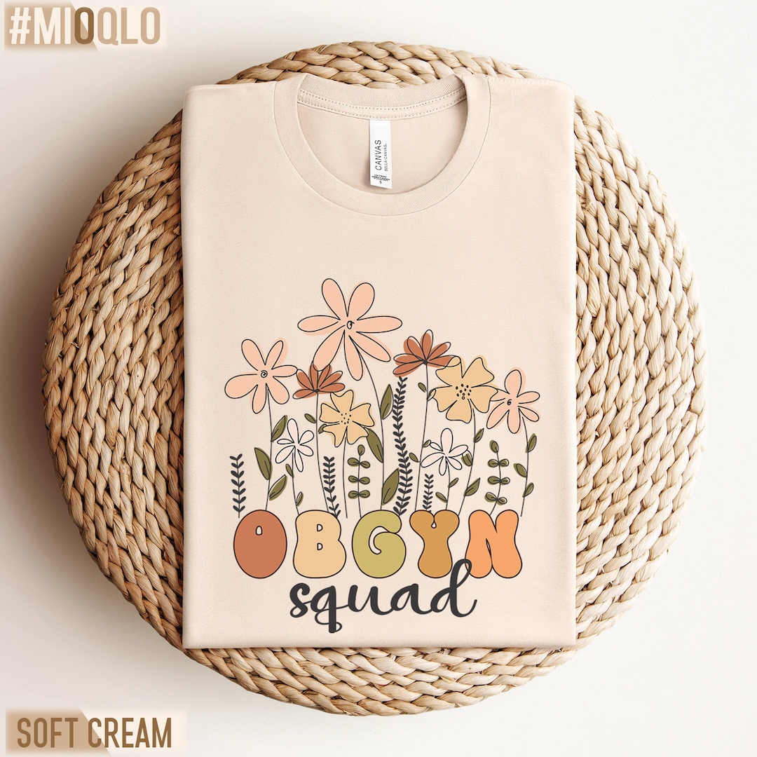 Wildflowers OBGYN Squad Shirt, Nurse Obstetrics Team, OB Hospital Staff ...