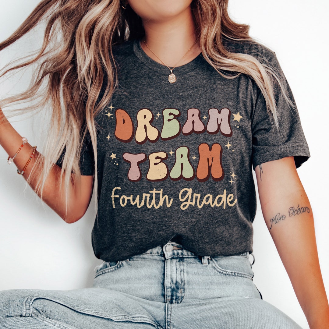 Custom Dream Team Fourth Grade Shirt, 4th Grade Teacher Shirts ...