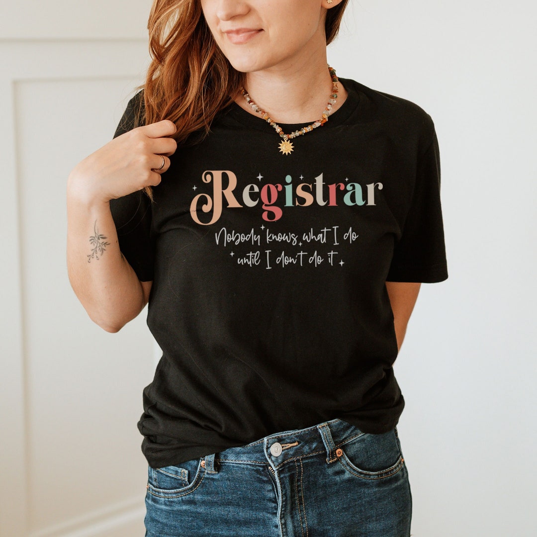 Funny Registrar Shirt, School Registrar Tee, Registrar Gift, Funny ...
