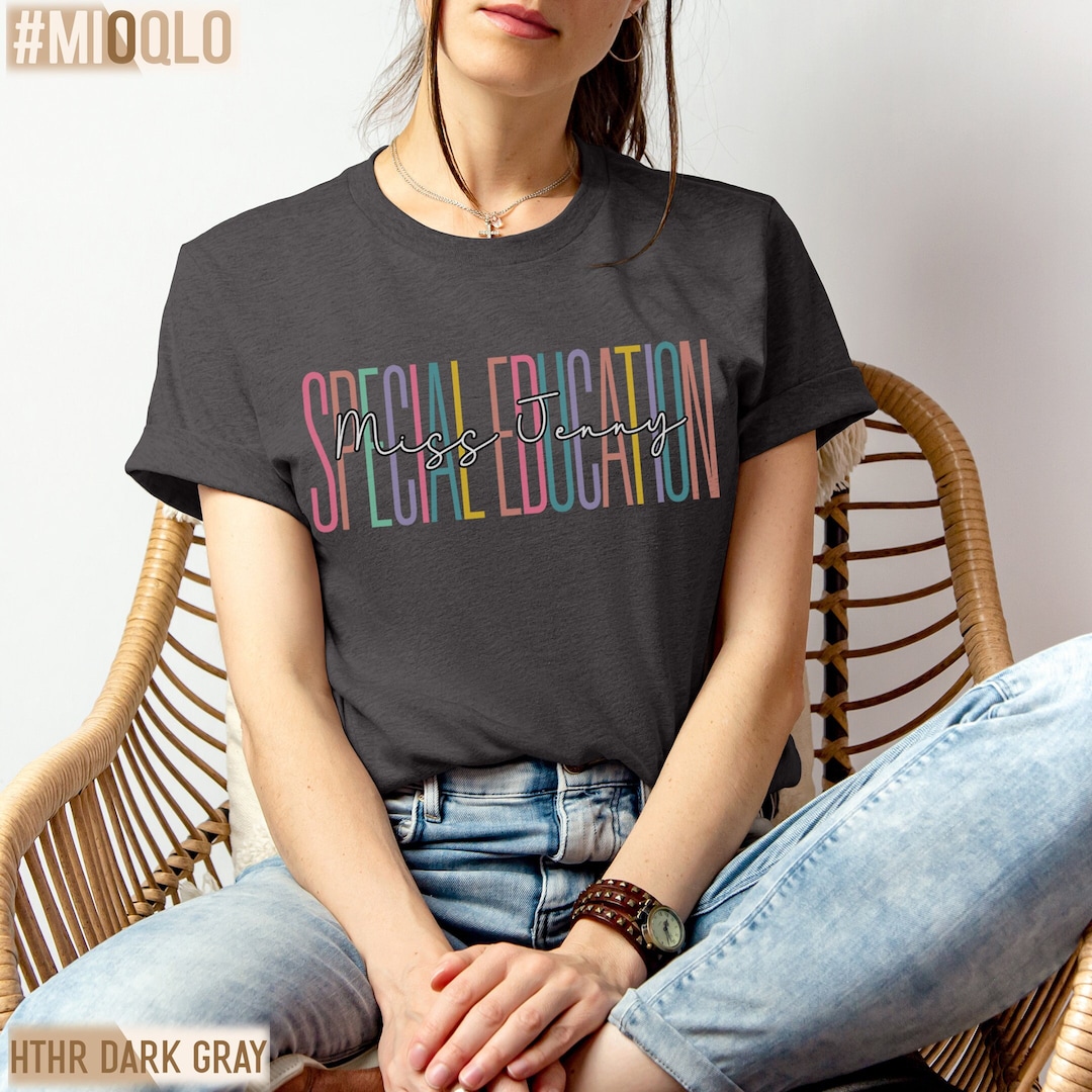 Custom Names Special Education Teacher Shirt Personalize Name Special ...