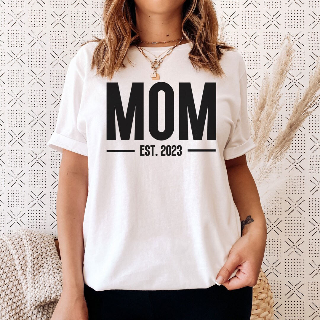 Custom Mama Est 2023 Shirt, Mama Gift, Mothers Day Shirt, Mama T-shirt ...