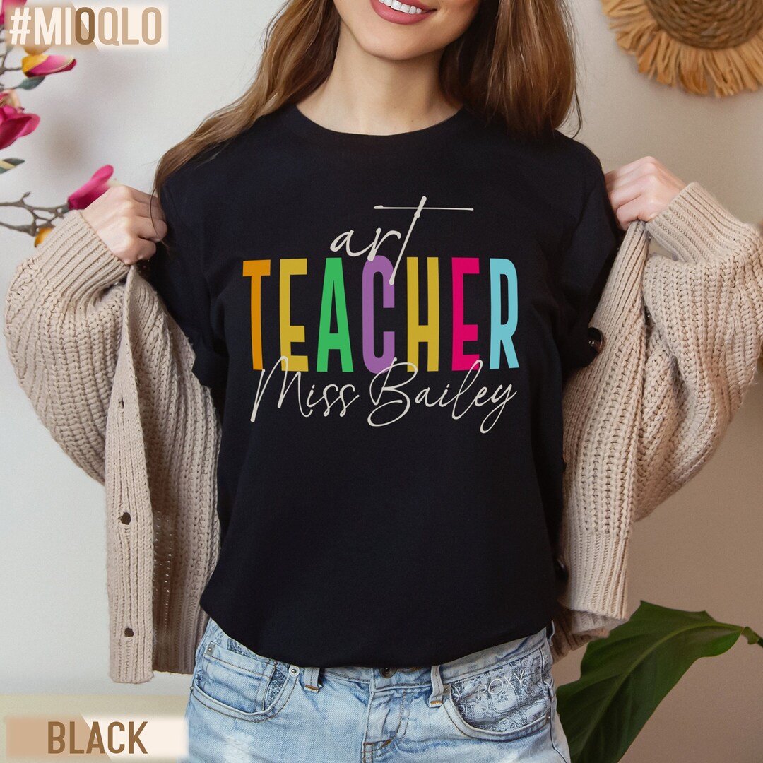 Custom Art Teacher T-shirt, Personalized Art Teacher Gift, Teacher ...