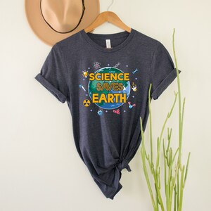 Science Saves Earth Shirt, Middle High School Science Teacher Gift Bday ...