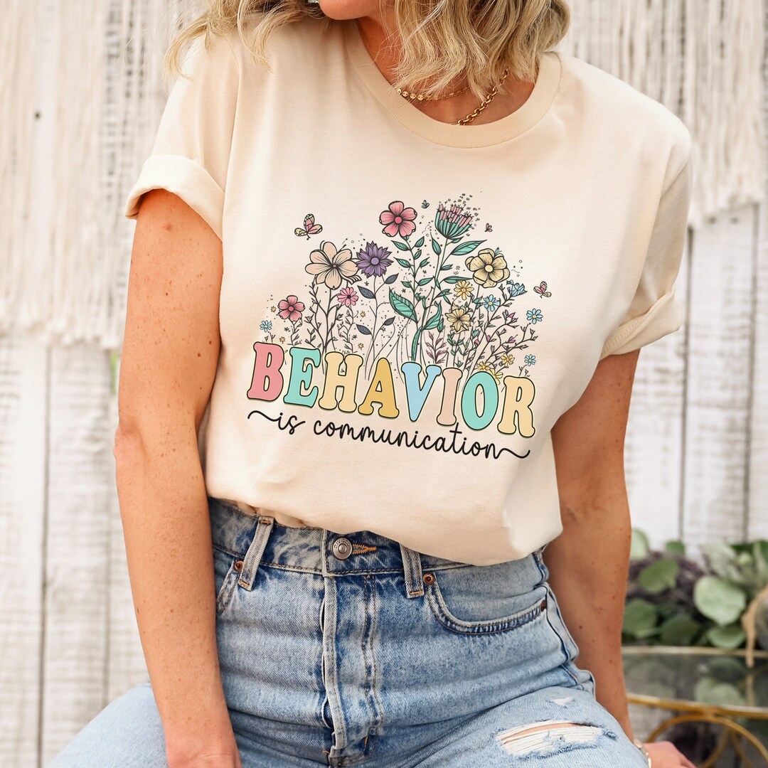 Wildflowers Behavior is Communication Shirt, SLP OT T-shirt, Inclusion ...