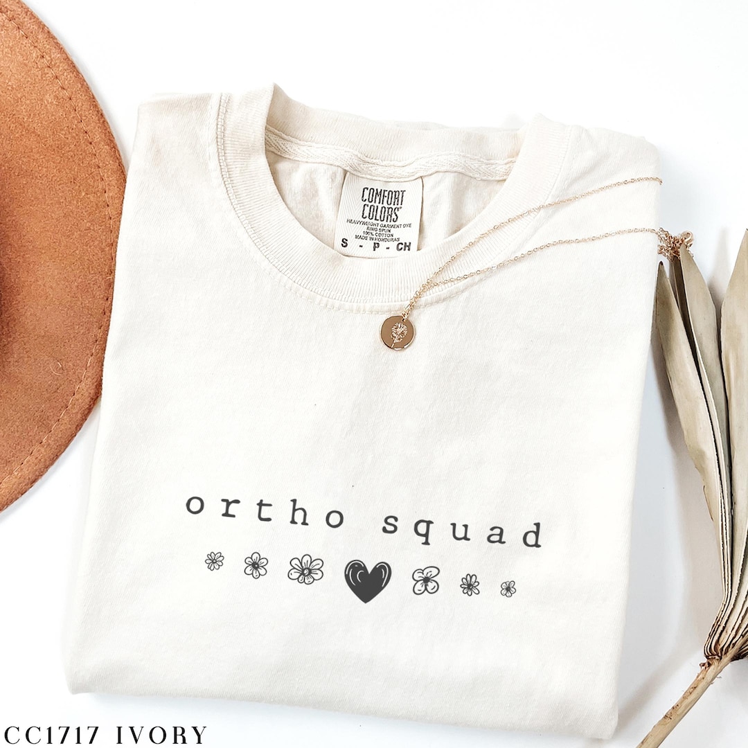 Comfort Colors® Ortho Squad Shirt, Orthopedic Nurse Squad, Orthodontics ...