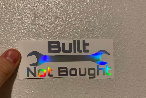 Built Not Bought Sticker Decal | Etsy