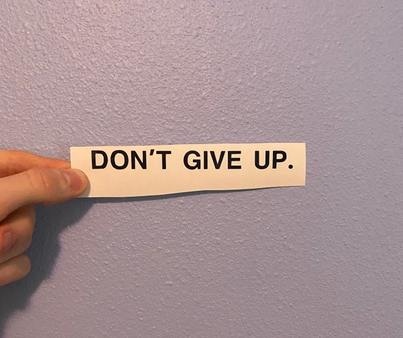 Dont Give up Vinyl Decal Sticker - Etsy