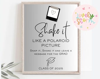 Shake It Like a Polaroid Picture Sign, Graduation Sign, Celebration ...