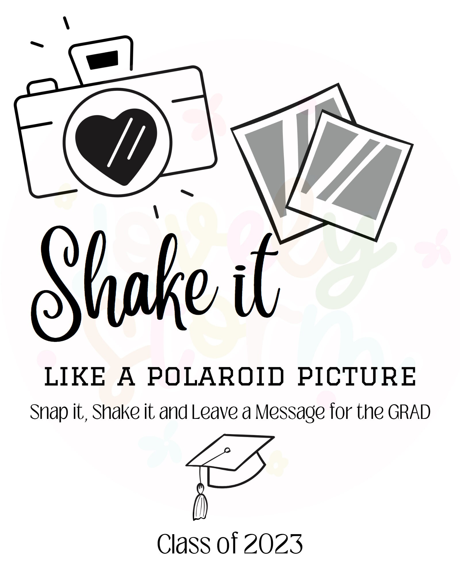 Shake It Like a Polaroid Picture Sign, Graduation Sign, Celebration ...