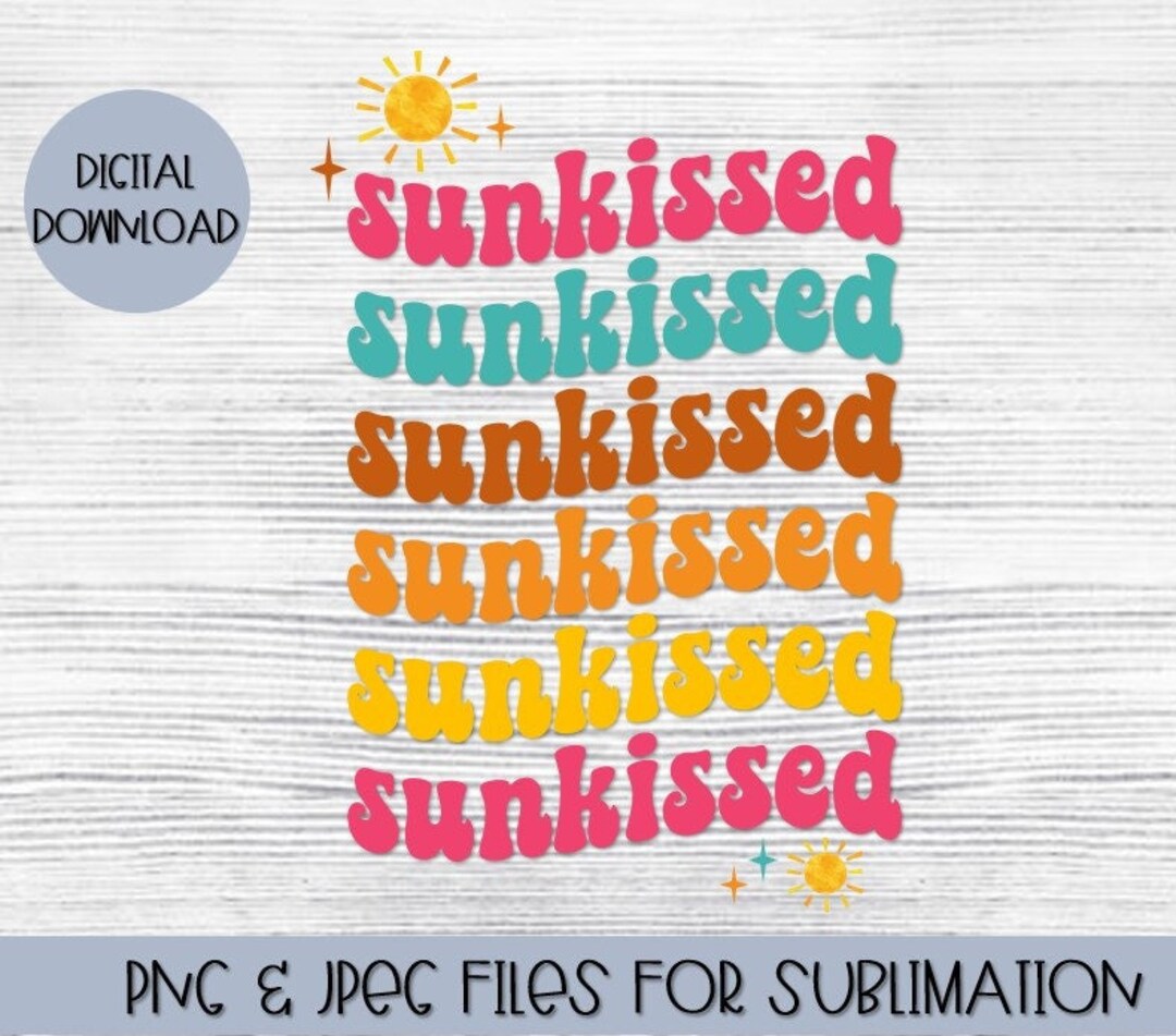 Sunkissed PNG File - Sublimation PNG - Sublimation Summer - PNG File ...