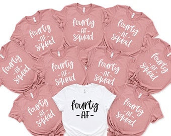 Forty Af Squad Shirt - Etsy