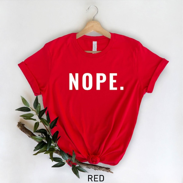 Nope Not Today Shirt - Etsy