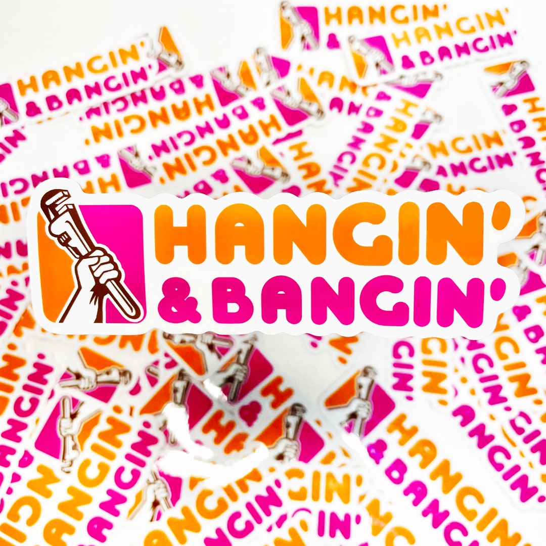 Hangin’ and Bangin’ Hard Hat Sticker | Dad Gift Decal - Etsy