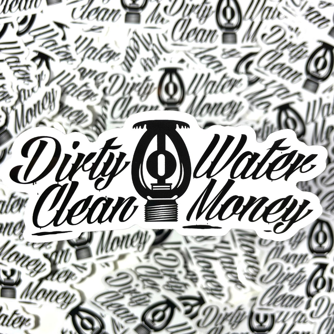 Hard Hat Sticker | Dirty Water Clean Money Sprinkler Fitter Decal ...