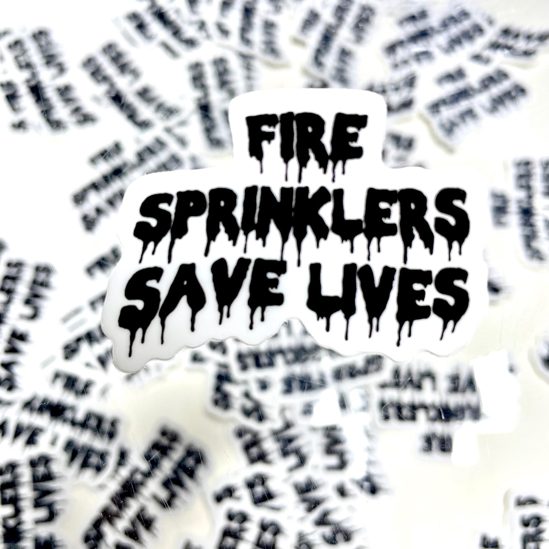 Fire Sprinklers Save Lives Sticker - Etsy