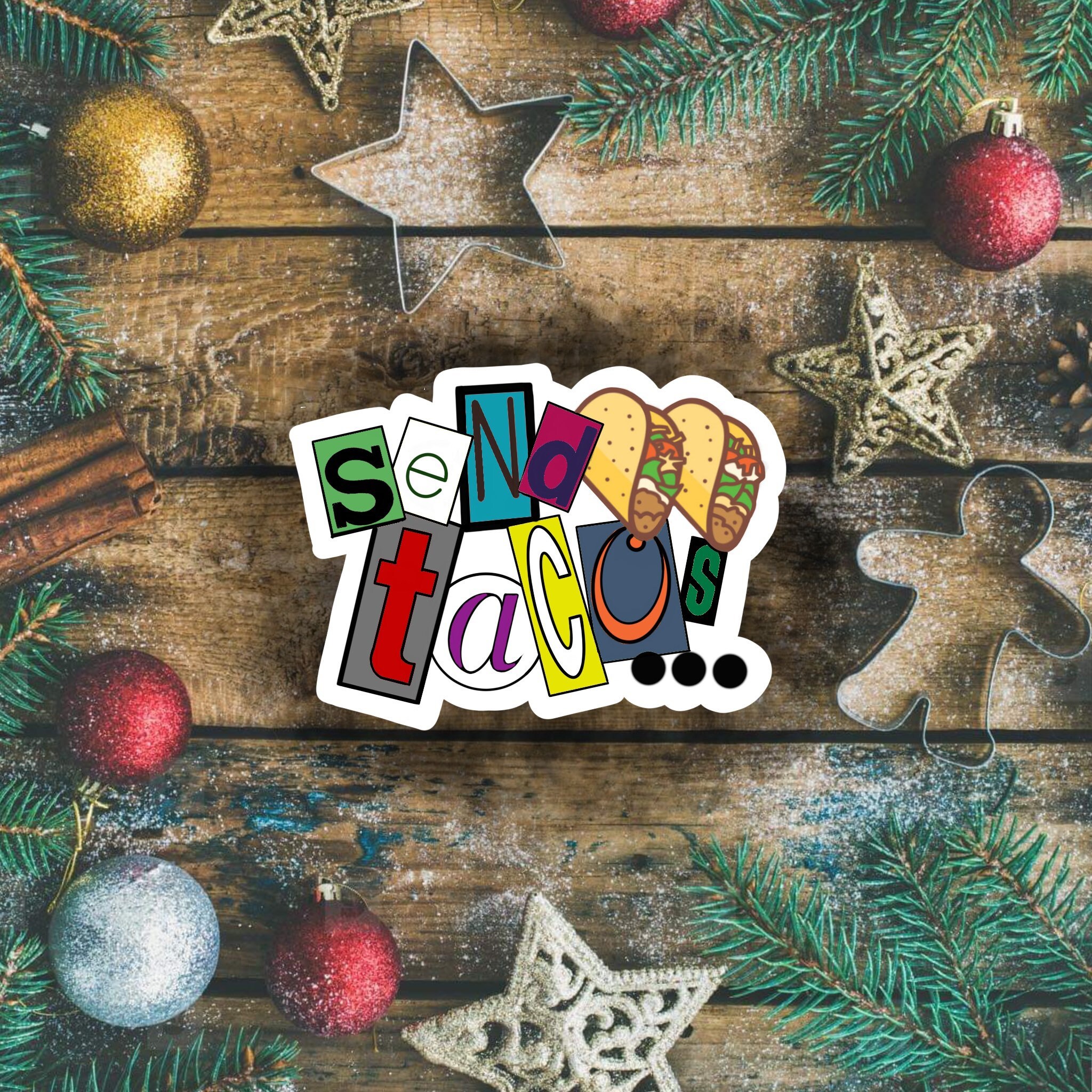 SEND Tacos-ransom Note- ,weatherproof Sticker-skelestrial Creations - Etsy