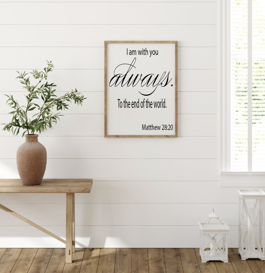 Matthew 28:20 Cut File, Bible Verse Svg, Scripture Svg, Christian Wall ...
