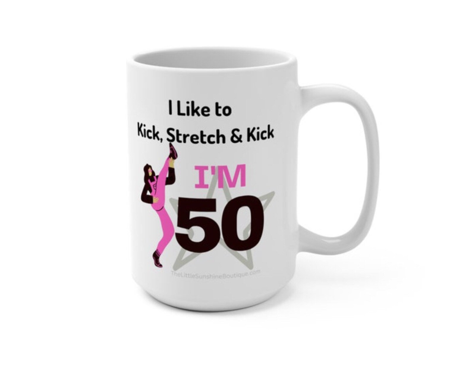 50th Birthday Mug: I Like to Kick Stretch & Kick Im 50 15 - Etsy