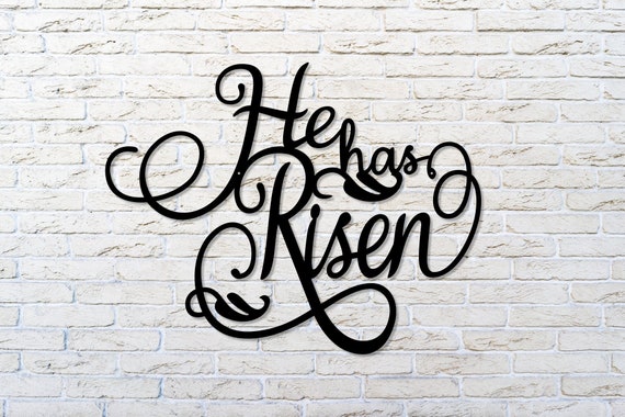 He Has Risen Metal Sign Christian Decor Scripture Wall Art | Etsy
