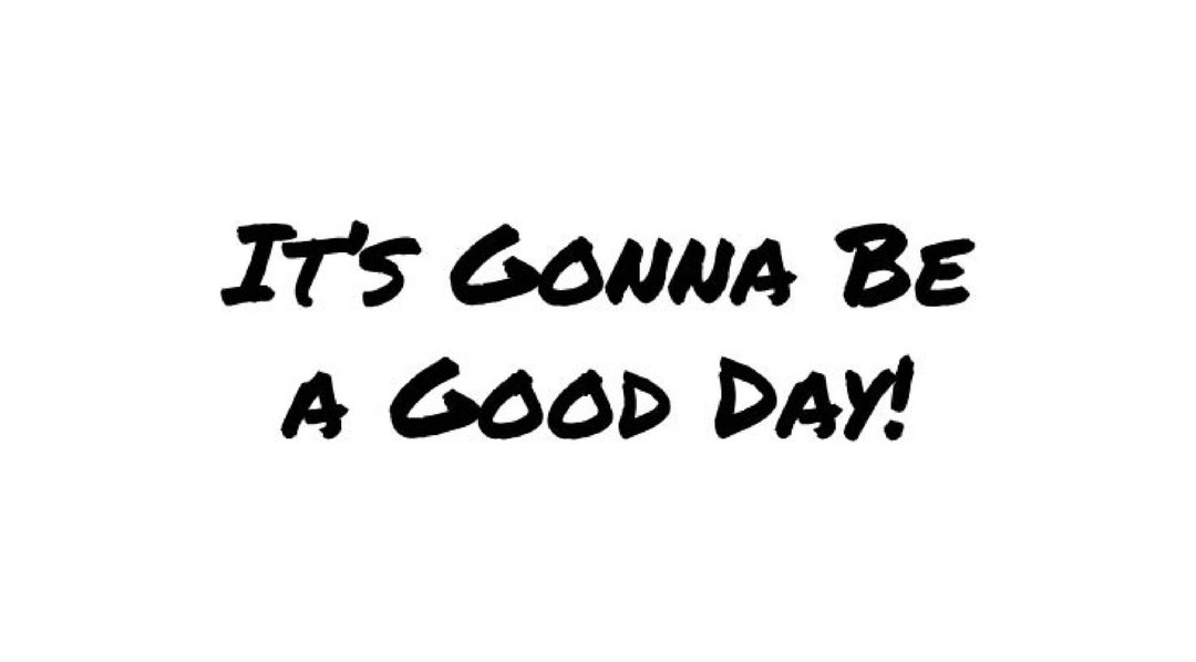 It's Gonna Be a Good Day 1 - Etsy